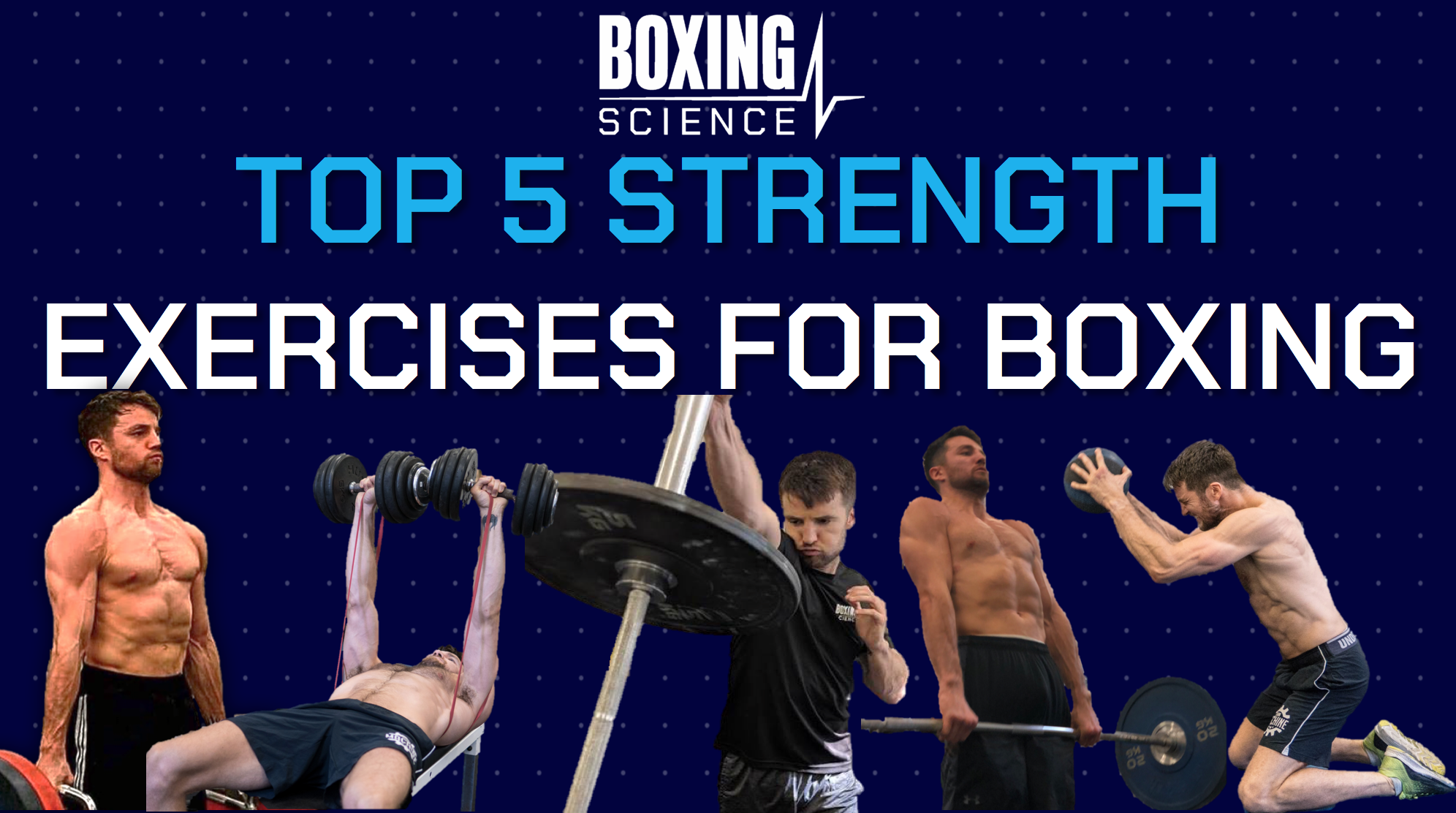 Top 5 Strength and Conditioning Exercises for Boxing - Boxing Science