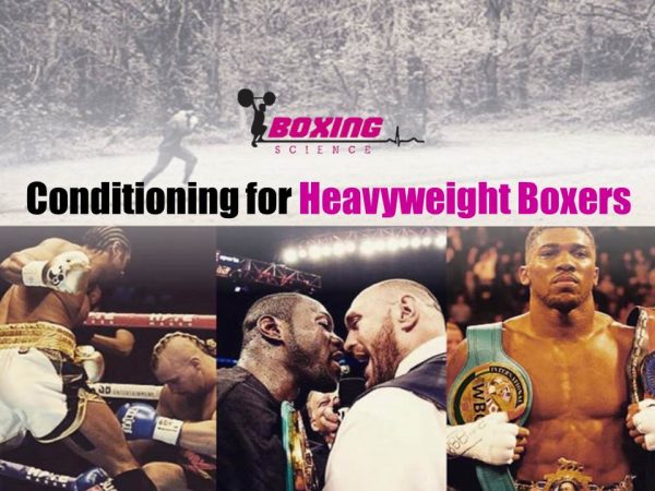 Conditioning for Heavyweight Boxers - Boxing Science